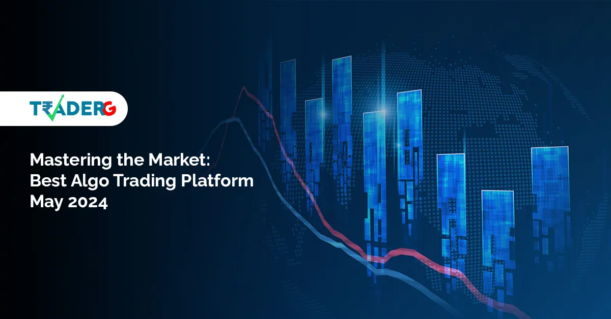 Mastering the Market: Best Algo Trading Platform May 2024 | Blog