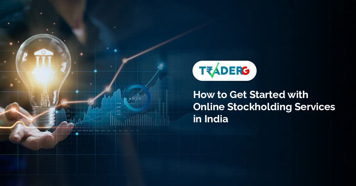 How to Get Started with Online Stockholding Services in India | Blog