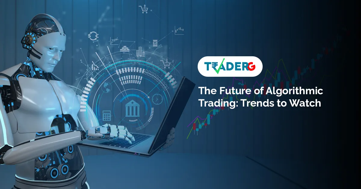 The Future of Algorithmic Trading: Trends to Watch | Blog